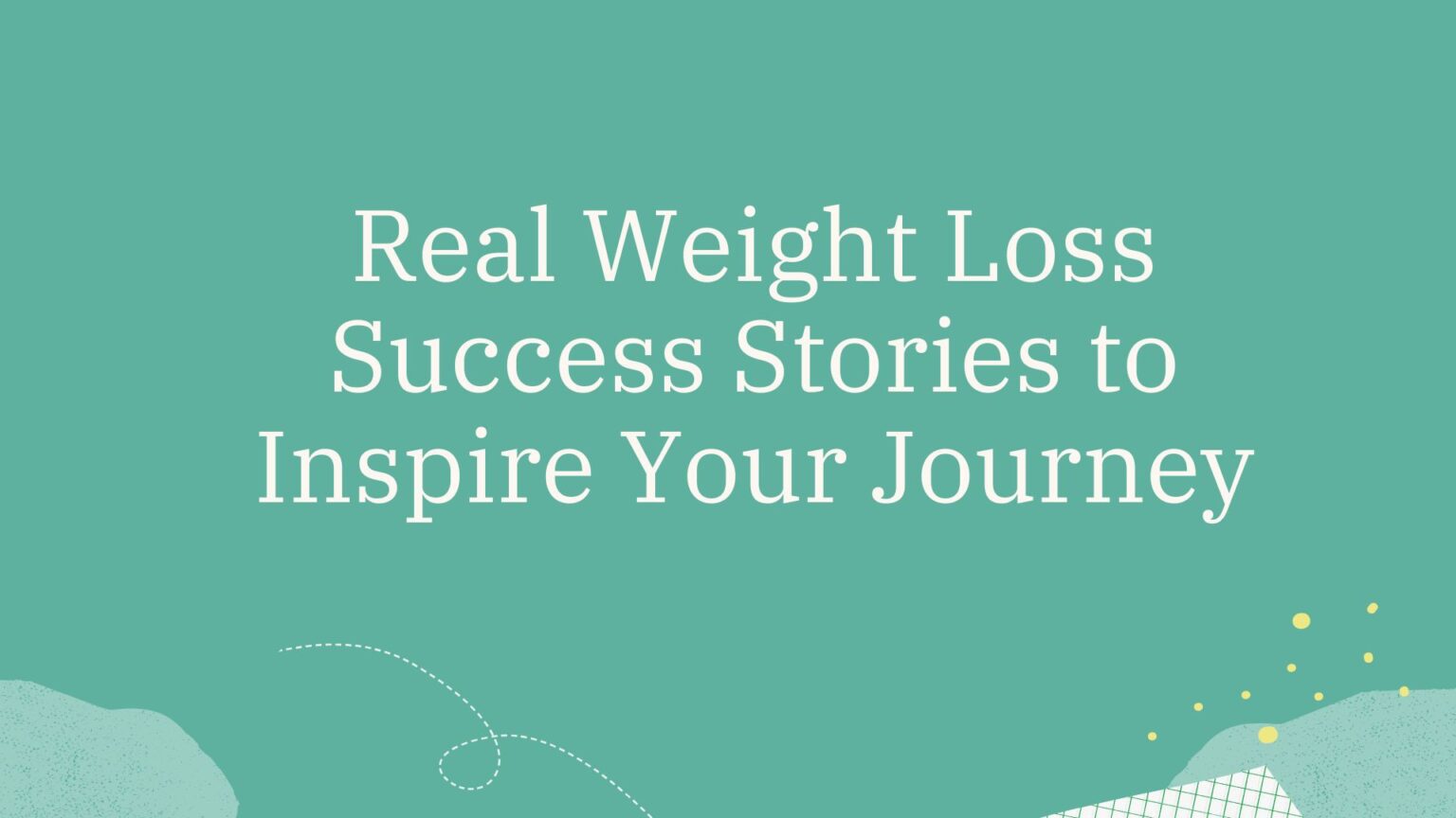 Real Weight Loss Success Stories to Inspire Your Journey - lawahub
